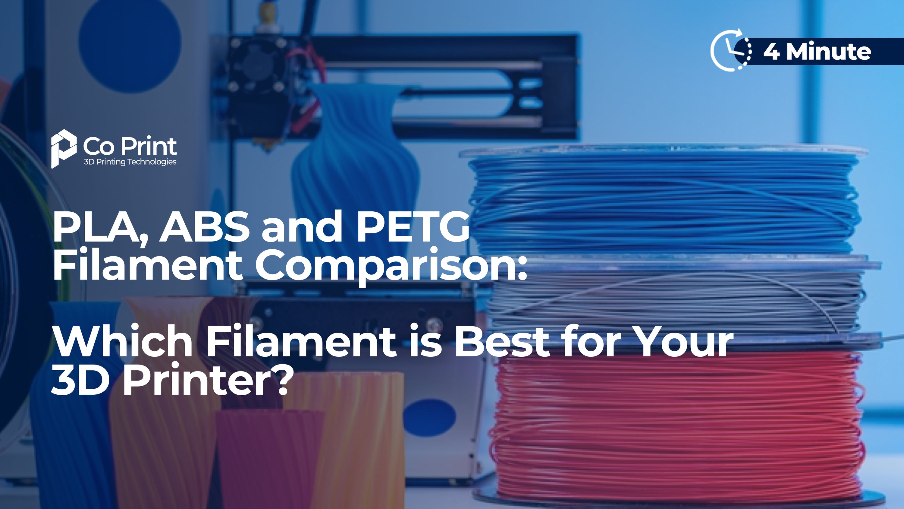 PLA, ABS and PETG Filament Comparison: Which Filament is Best for Your – Co Print